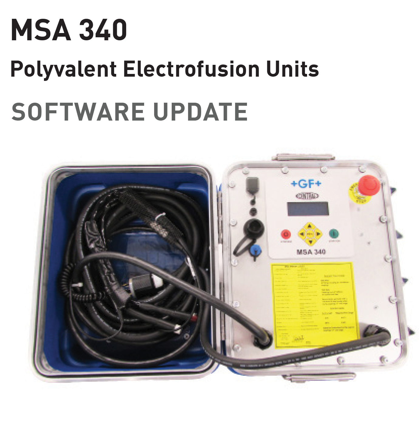 MSA 340 Polyvalent Electrofusion Units Software Update - GF Industry ...